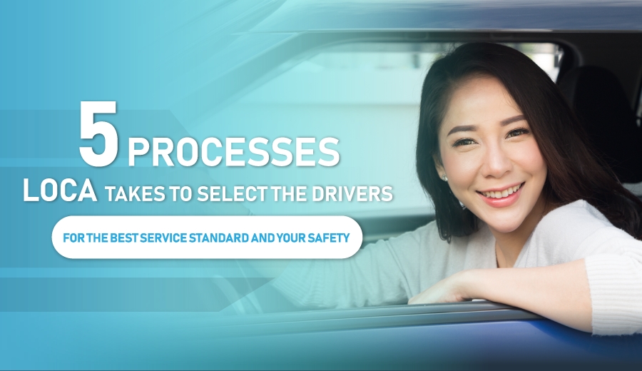 5 Processes LOCA takes to select the driver for the best service ...